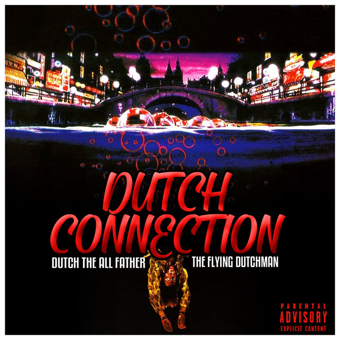 Dutch Connection | Dutch The All Father