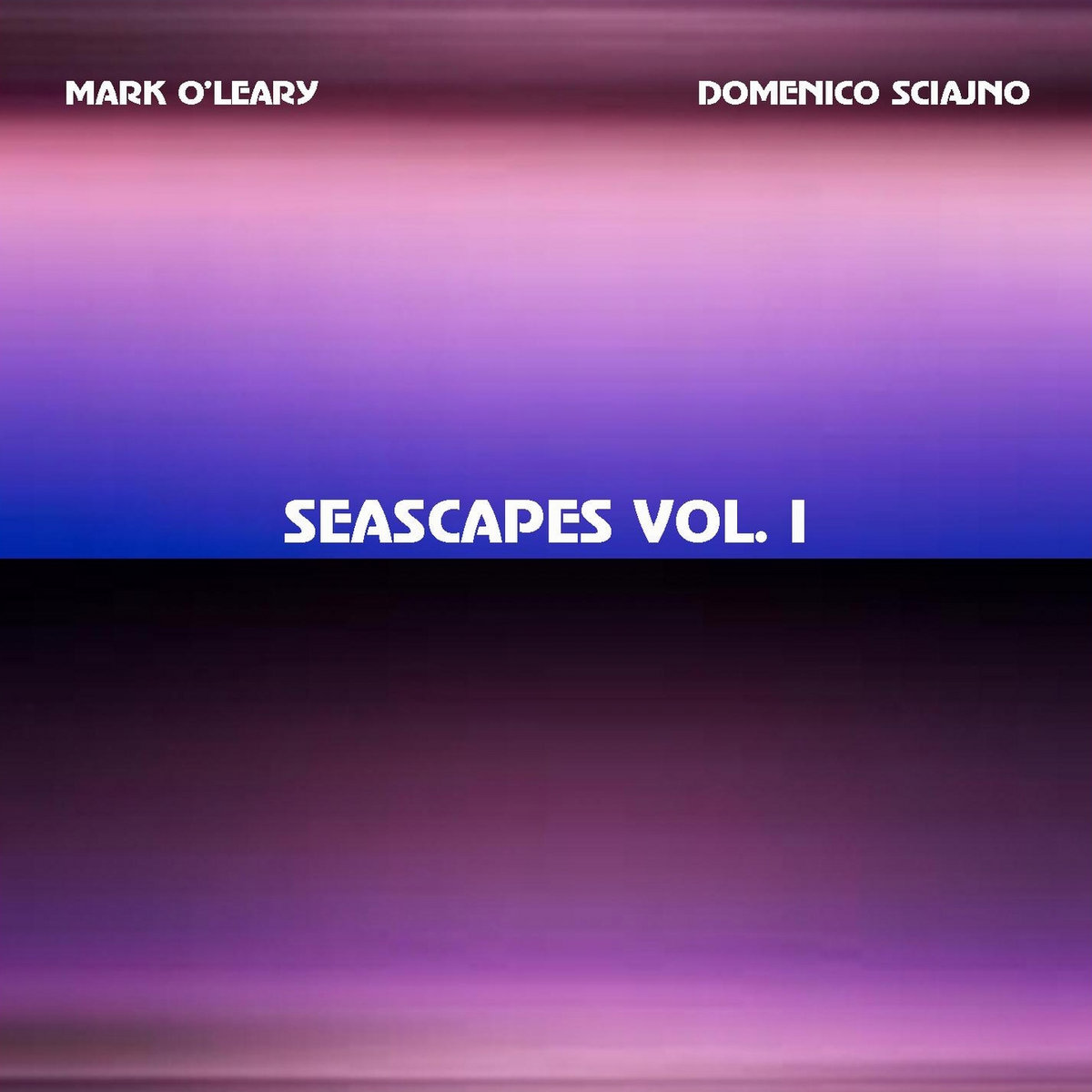 Seascapes Vol. I | Mark O'Leary, Domenico Sciajno | TIBProd. Italy