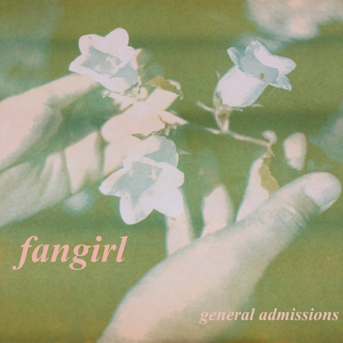 general admissions EP | FANGIRL