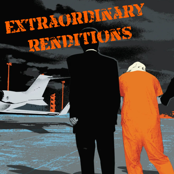 Extraordinary Renditions | Petty Vendetta
