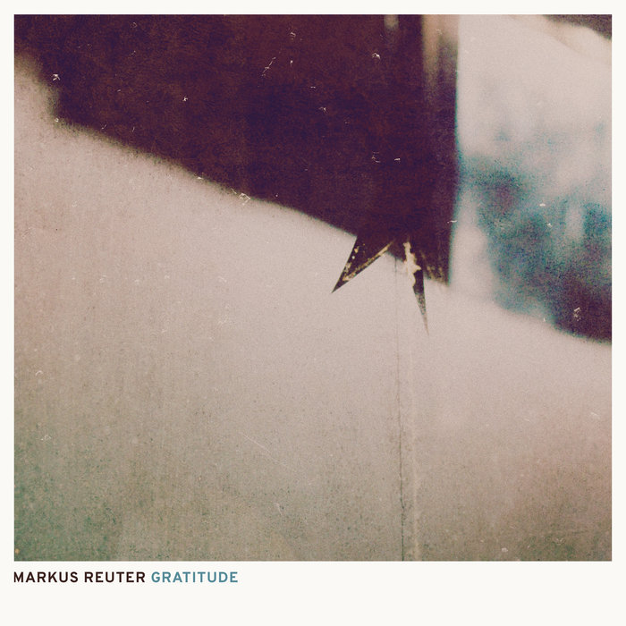 Gratitude, Vol. 1 | Markus Reuter