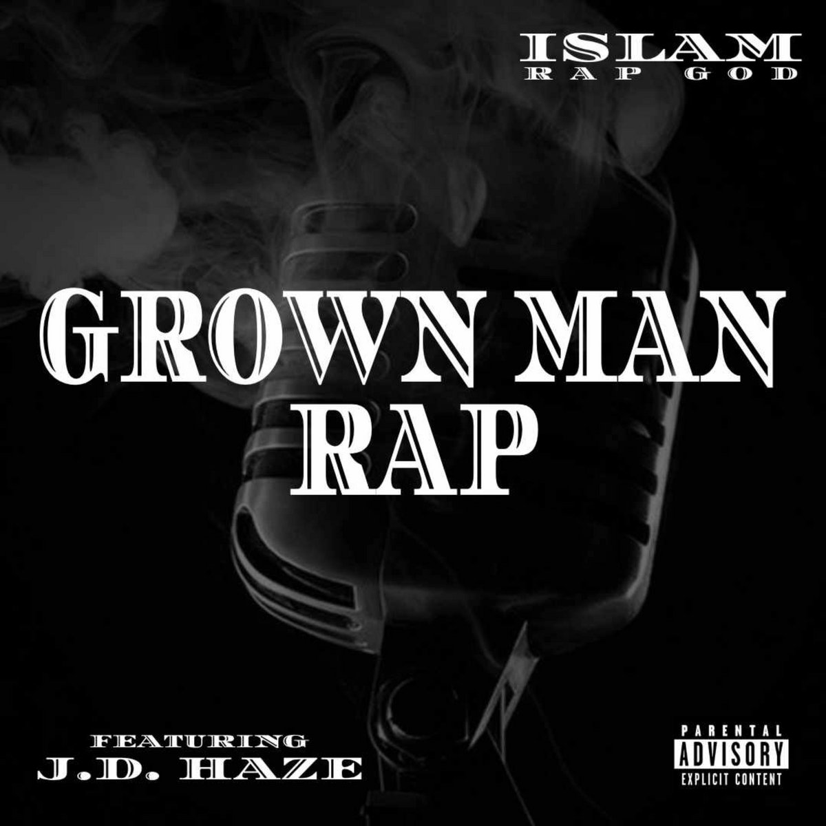 Grown Man Rap feat JD Haze | Islam Rap God
