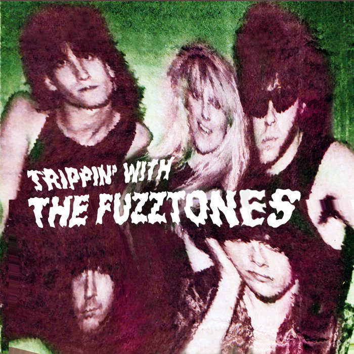 Trippin' with The Fuzztones | The Fuzztones | THE FUZZTONES