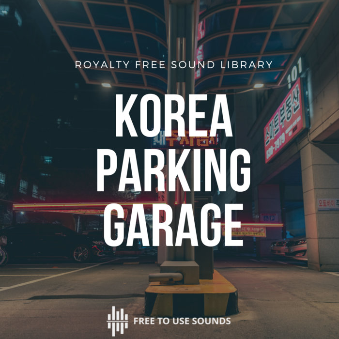 Korea Sound Library | Underground Parking Garage | freetousesounds