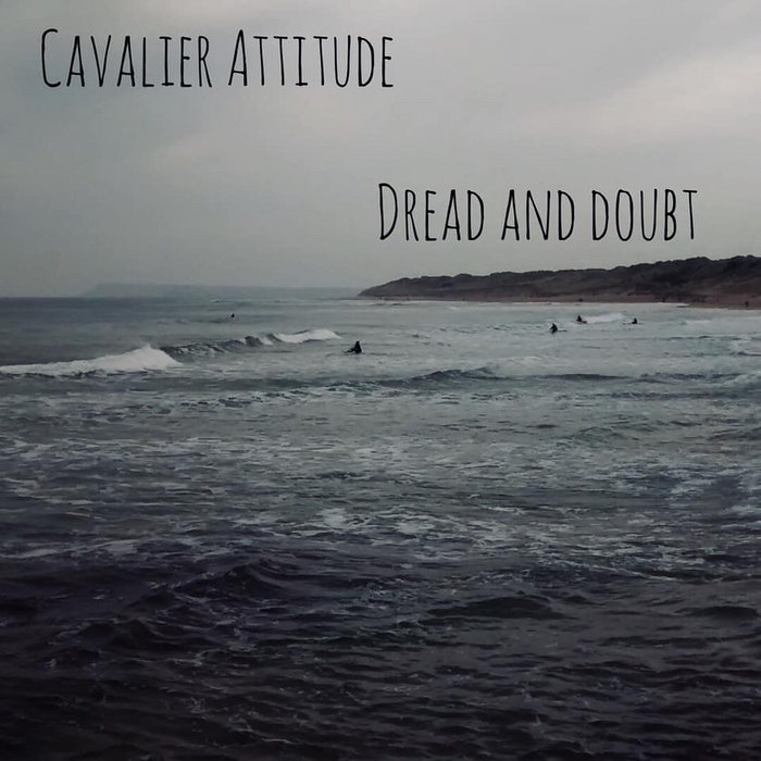 Dread and Doubt | Cavalier Attitude