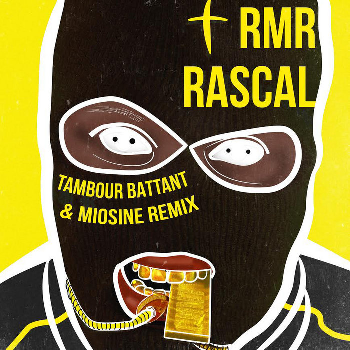 RMR RASCAL (Tambour Battant & Miosine Remix ) [FREE DL] | Tambour Battant