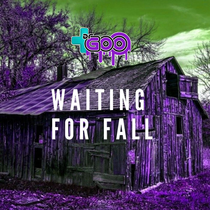 Waiting for Fall | DrGoo