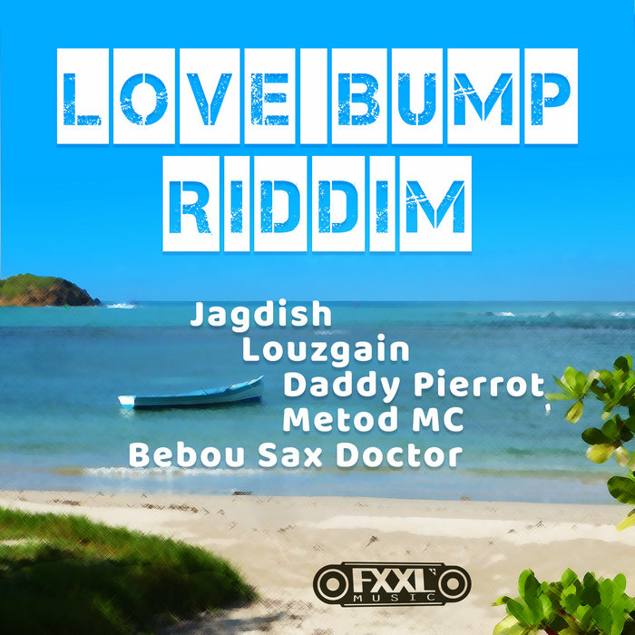 Love Bump Riddim | FXXL