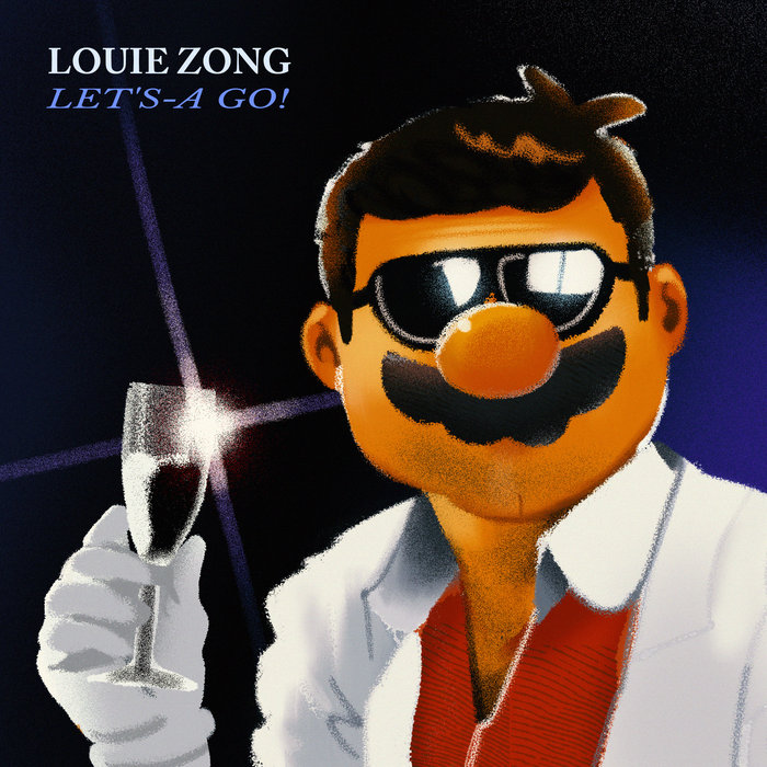 Let's-A Go! | Louie Zong