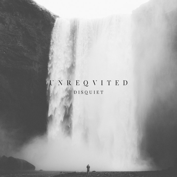 Disquiet | Unreqvited