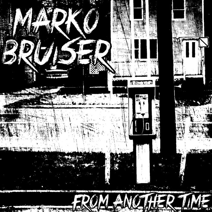 From Another Time | Marko Bruiser