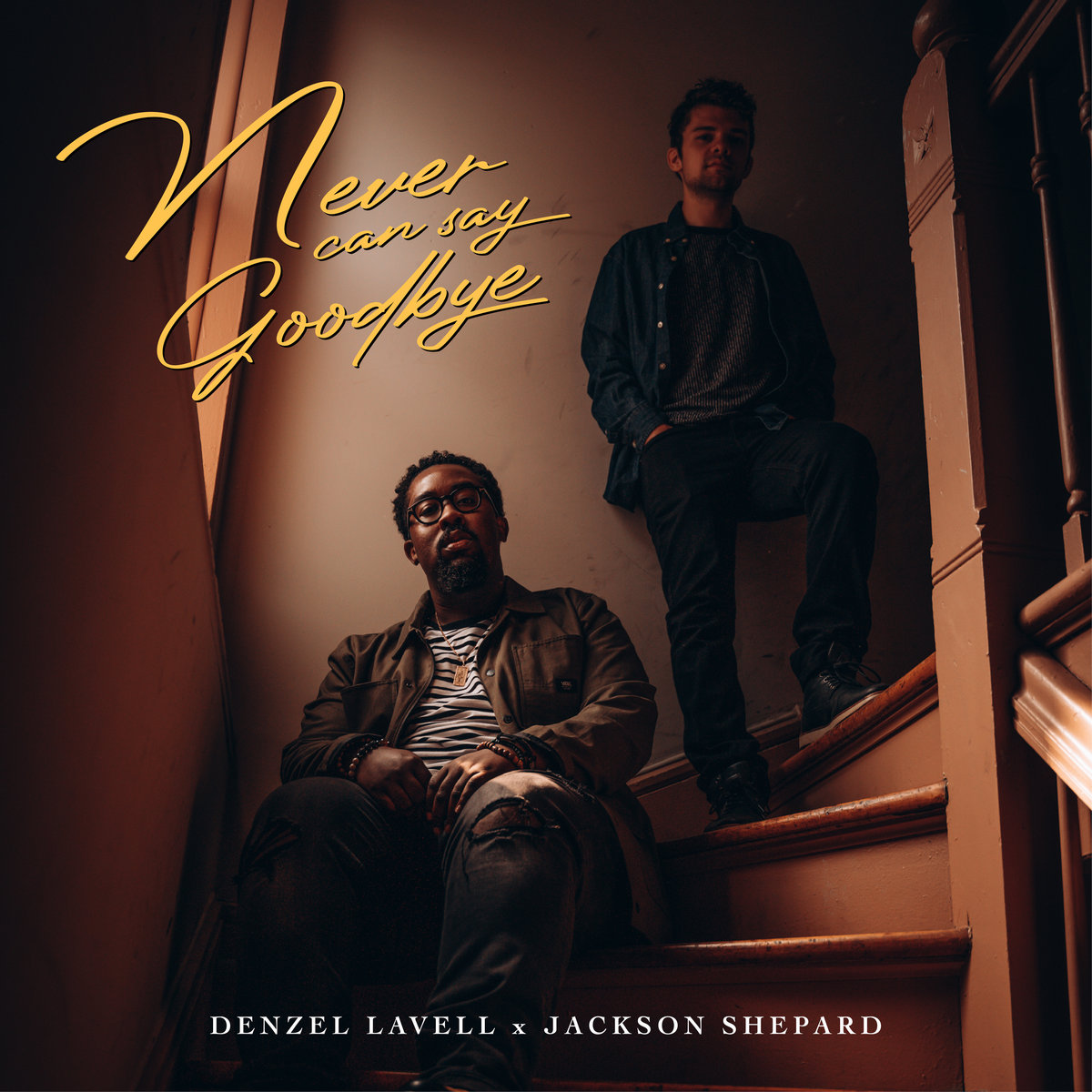 Never Can Say Goodbye | Denzel Lavell & Jackson Shepard