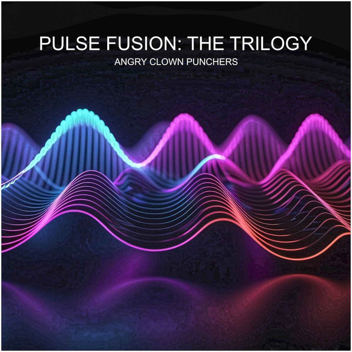 PULSE FUSION: THE TRILOGY [E.P.] | ANGRY CLOWN PUNCHERS | RETRO ROTATION