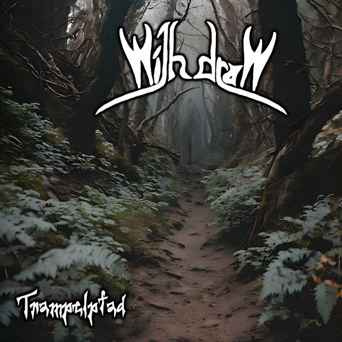 Trampelpfad | WITHDRAW | Running Wild Productions