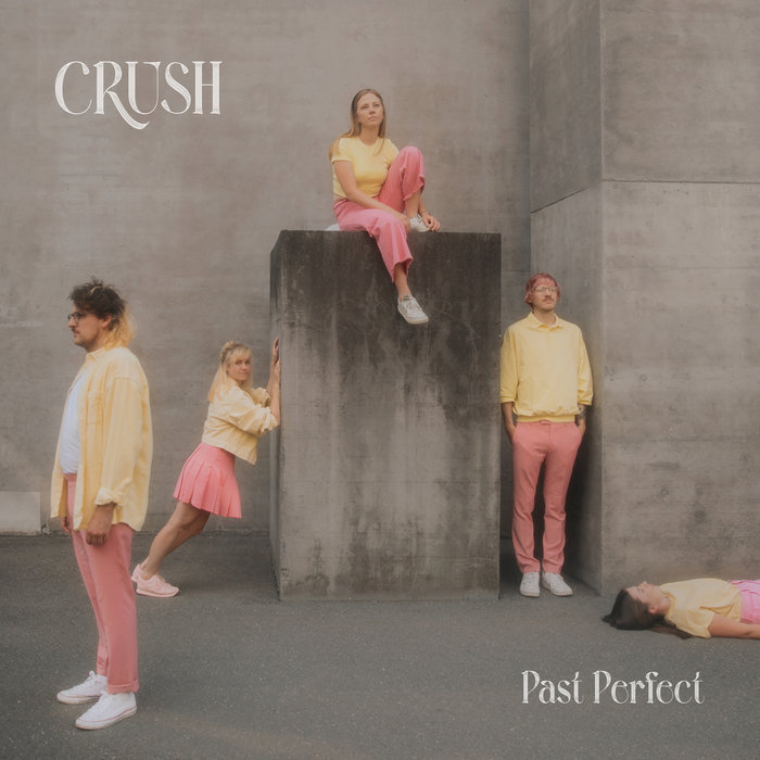 Past Perfect | Crush