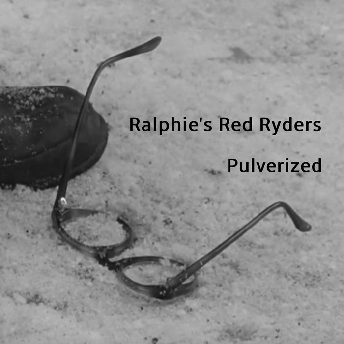 Pulverized | Ralphie's Red Ryders