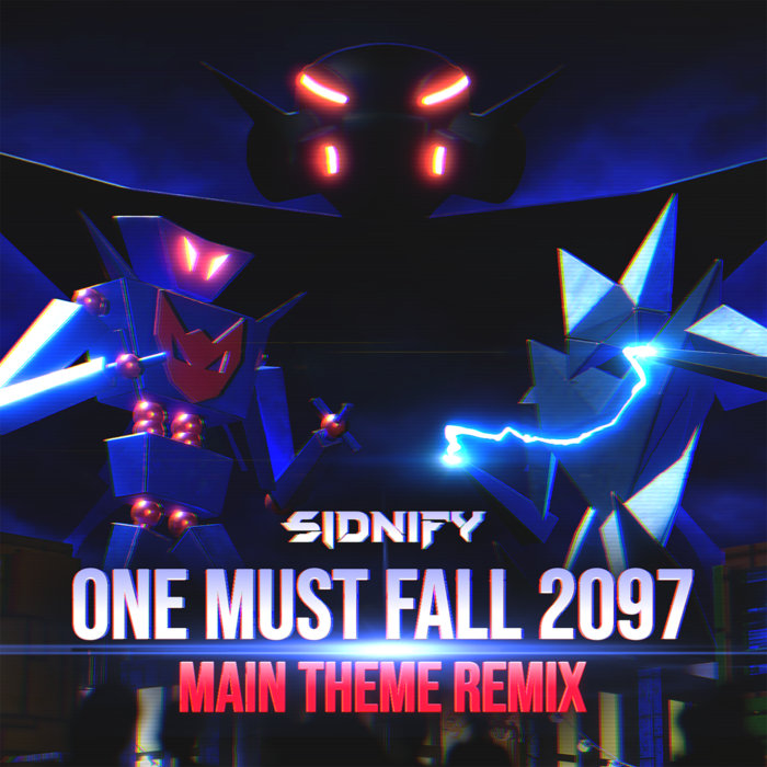 One Must Fall 2097 - Main Theme Remix | SIDNIFY