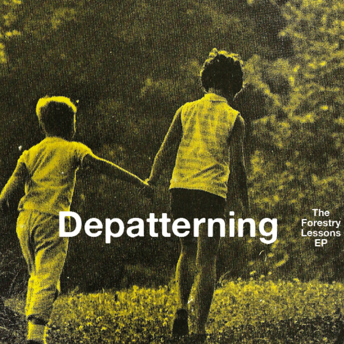 The Forestry Lessons Ep Depatterning