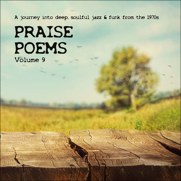 PRAISE POEMS 9 - A journey into deep, soulful jazz & funk from the ...