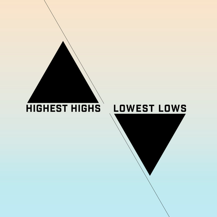 Highest Highs And Lowest Lows - Single | Half Way There