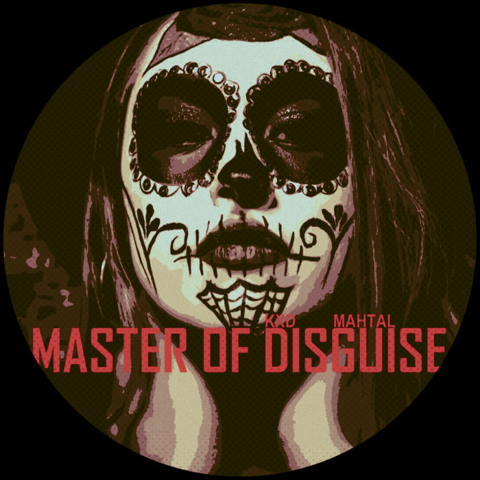 Master of Disguise | KXD-LvL, MAHTAL | DSR Digital