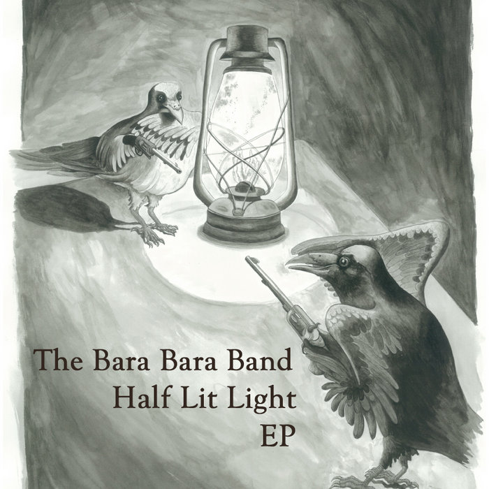 Half Lit Light EP | The Bara Bara Band