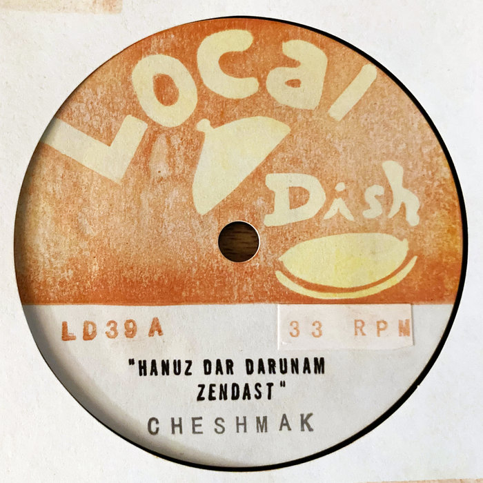 CHESHMAK EP | Cheshmak | Local Dish