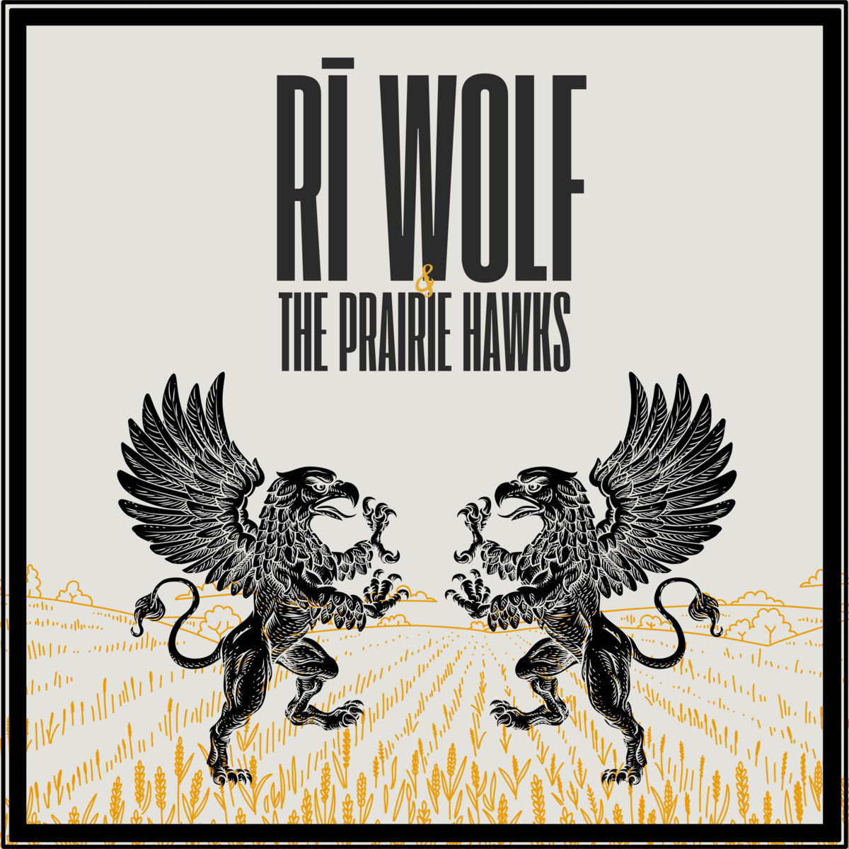 Rī Wolf & The Prairie Hawks | Rī Wolf & The Prairie Hawks | Rī Wolf