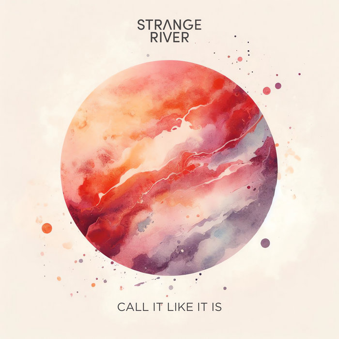 Call It Like It Is | Strange River