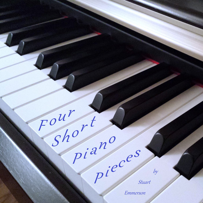 Four Short Piano Pieces | Stuart Emmerson