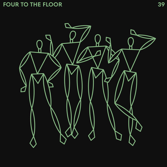 Four To The Floor 39 | Janne Johannes, Afonso Caravaggio, Fred Lenix ...