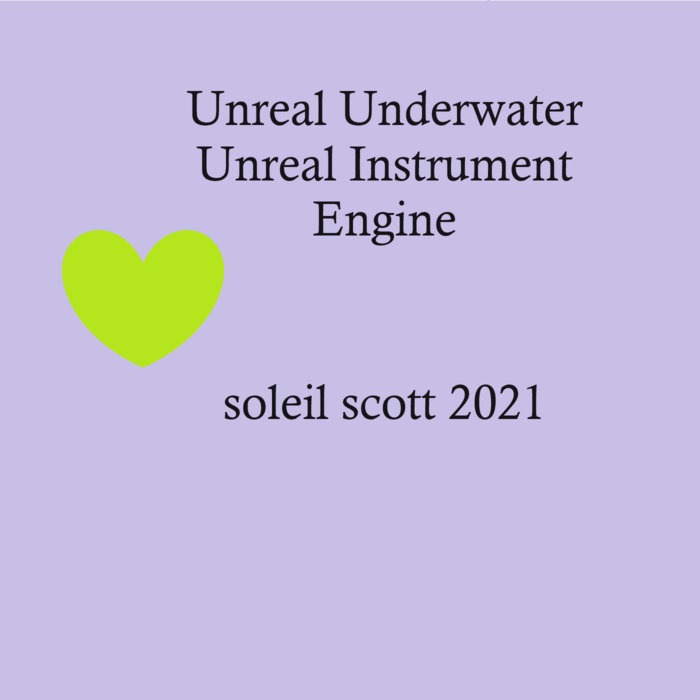 Unreal Underwater Unreal Instrument Engine | Soleil Scott Kahali