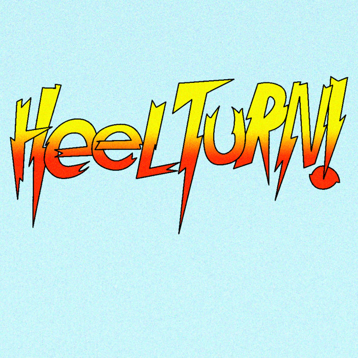 Heel Turn | Heel Turn