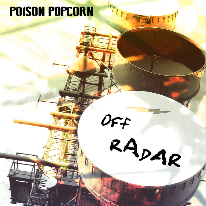 Off Radar | Poison Popcorn