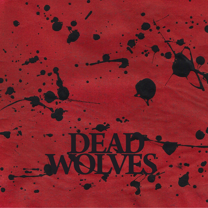 DEAD WOLVES (RED EP) | DEAD WOLVES