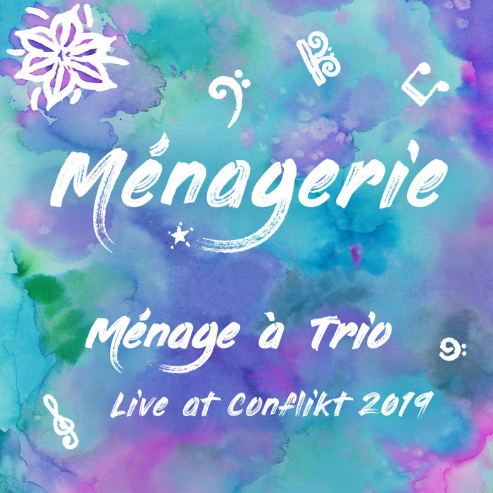 Ménagerie: Ménage à Trio Live at Conflikt 2019 | Ménage à Trio