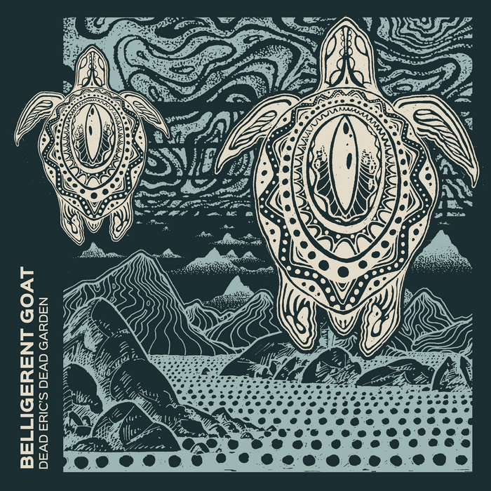 Dead Eric's Dead Garden | Belligerent Goat