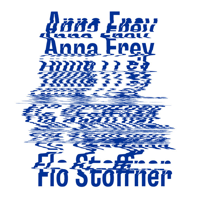 Anna Frey & Flo Stoffner | Anna Frey & Flo Stoffner | Wide Ear Records