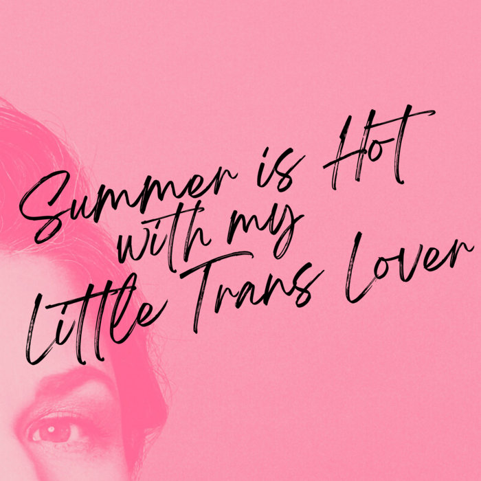 Summer is Hot With My Little Trans Lover | Christa Couture