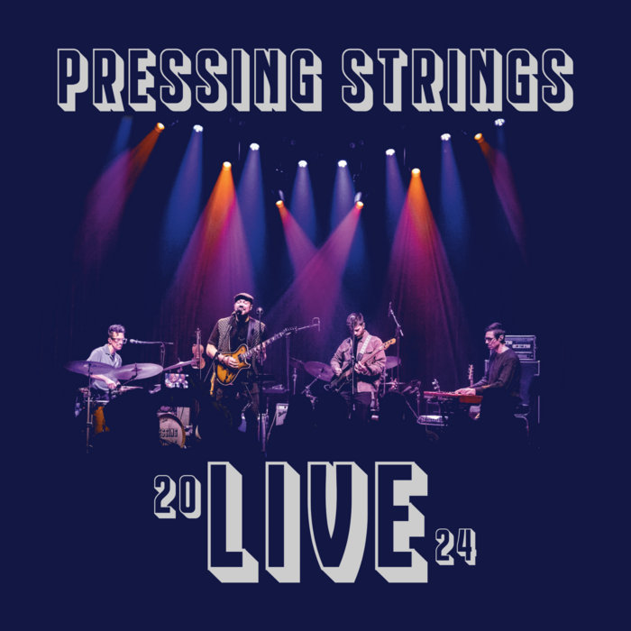 LIVE 2024 | Pressing Strings