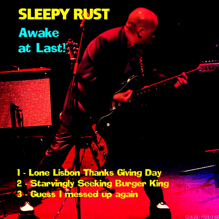 Awake at last | Sleepy Rust