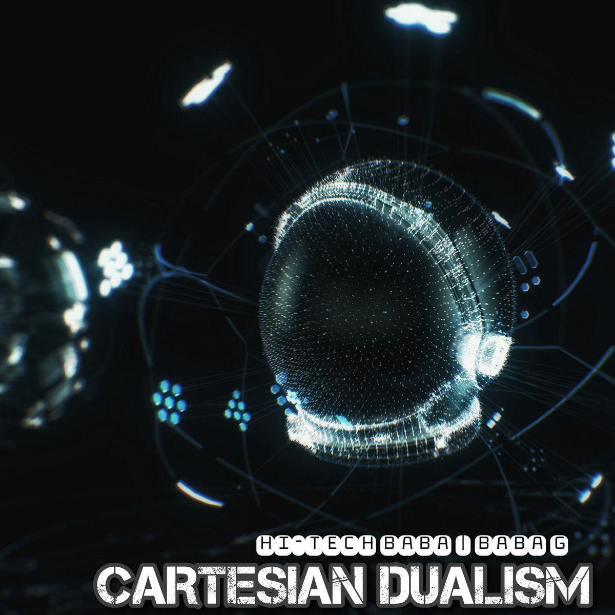 CARTESIAN DUALISM | HI-TECH BABA, BABA G | BABA G