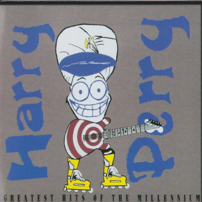 Greatest Hits of the Millennium | Harry Perry Band