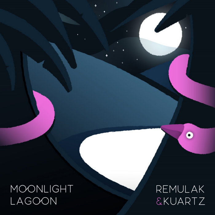 Moonlight Lagoon | Remulak & Kuartz | Remulak