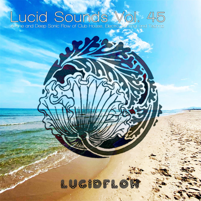 Lucid Sounds, Vol. 45 | Lucid Sounds