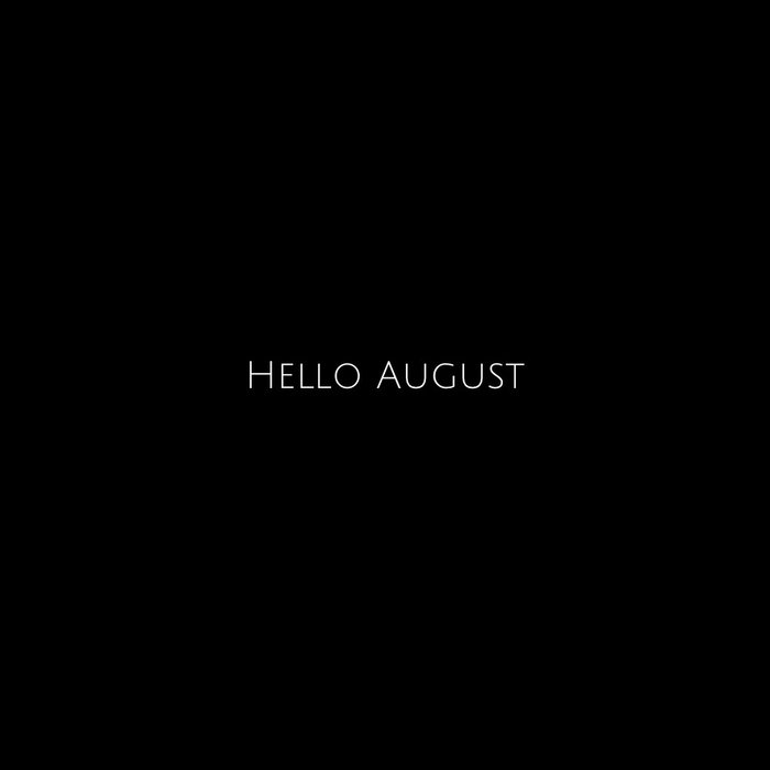 Hello August Tumblr
