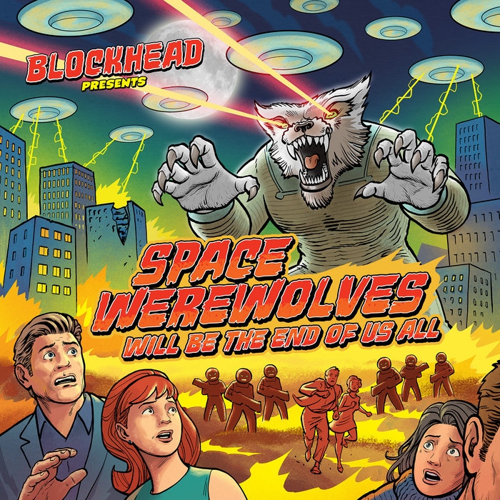 Space Werewolves Will Be The End Of Us All | Blockhead
