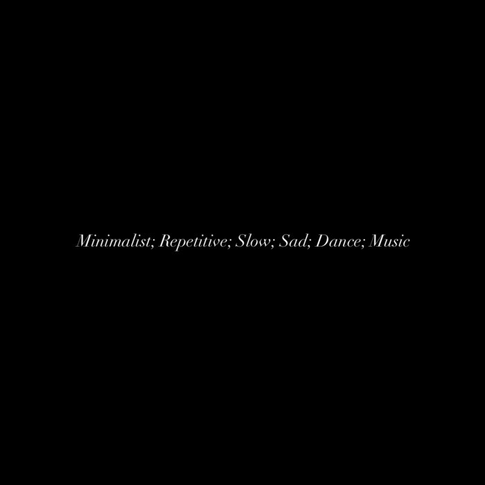 Minimalist; Repetitive; Slow; Sad; Dance; Music | Marie Dior