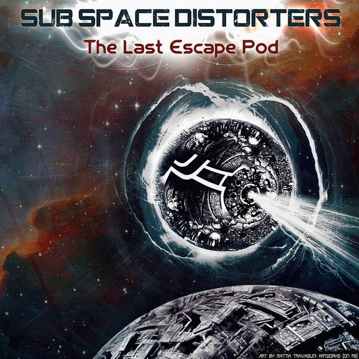 The Last Escape Pod | Sub Space Distorters | Somatic Responses