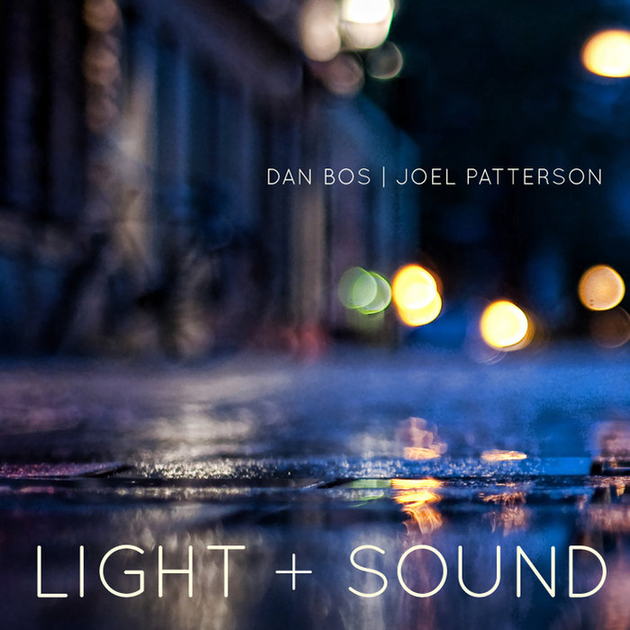Light + Sound | Dan Bos and Joel Patterson